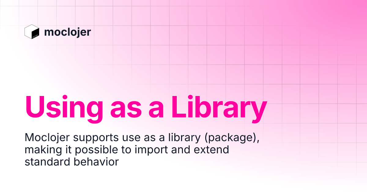 Using as a Library | moclojer